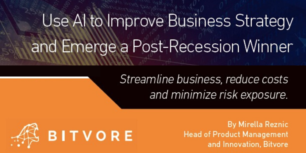 Use AI to Improve Business Strategy and Emerge a Post-Recession Winner